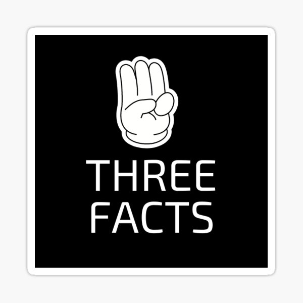 "three facts | three facts sticker" Sticker for Sale by threefacts ...