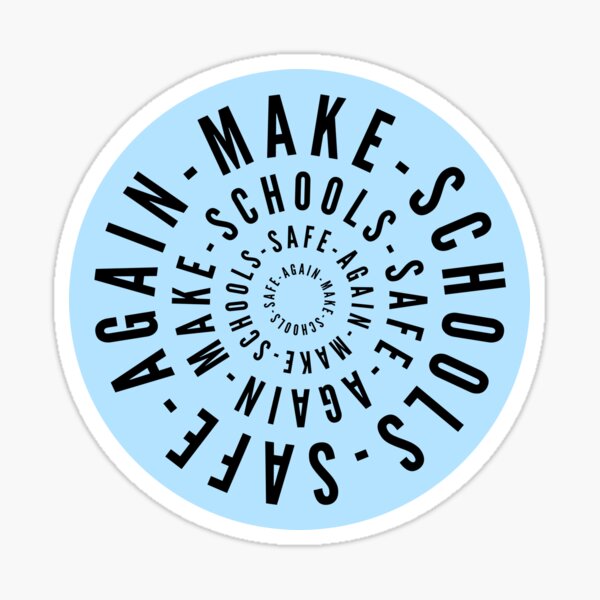 "Make Schools Safe Again - Circles, blue background " Sticker for Sale ...