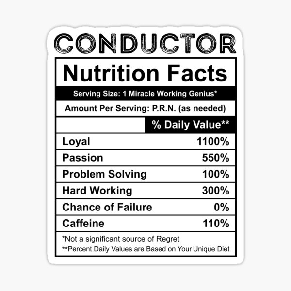 "Conductor Nutrition Facts Cool Conductor Gift For Conductors" Sticker ...