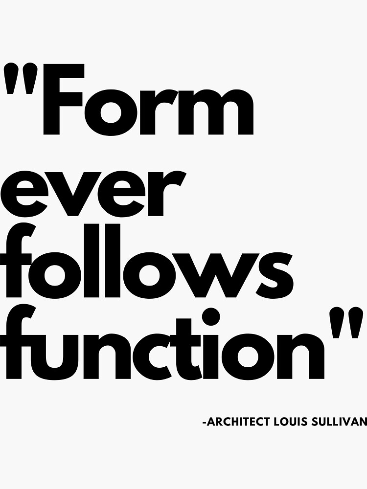 "Form ever follows function" Sticker for Sale by PinselArts | Redbubble