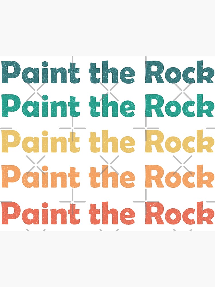 "Paint the Rock" Poster for Sale by FunnyClever | Redbubble