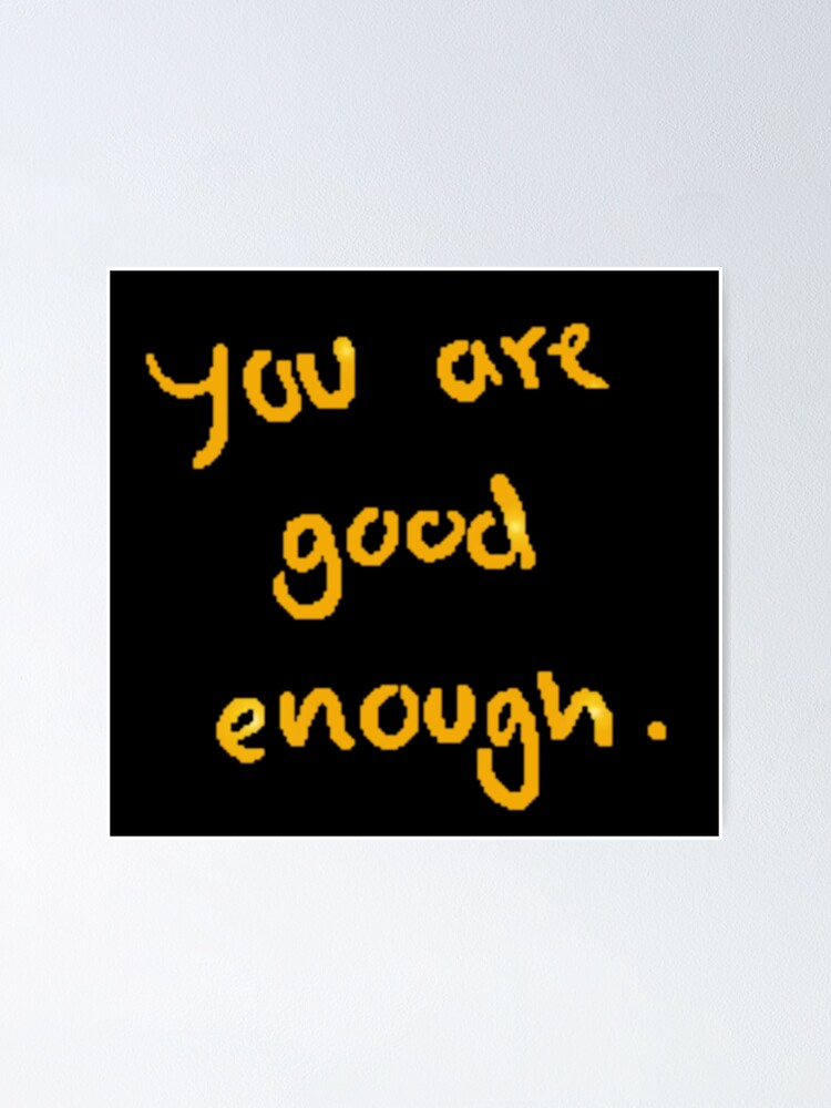 "You are good enough Graffiti Words" Poster for Sale by FallbackRaccoon ...