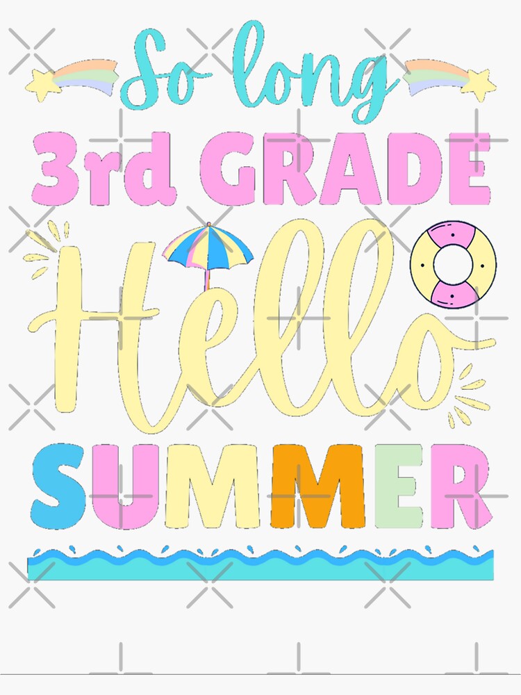 "So Long 3rd Grade Hello Summer - Last Day Of School" Sticker for Sale ...
