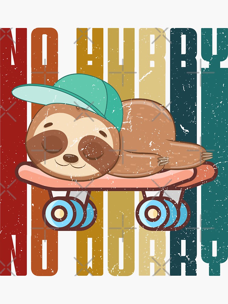 "Sleepy Kawaii Sloth - No Hurry, No Worry! " Sticker for Sale by ...