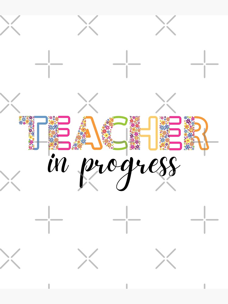 "Teacher in Progress Future Teacher - school teacher - future teacher ...