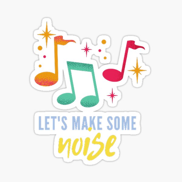 "Lets Make some noise" Sticker for Sale by Harry0007 | Redbubble
