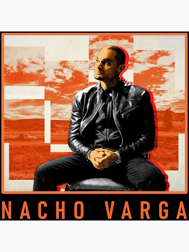 "NACHO VARGA" Poster for Sale by wedasveda | Redbubble