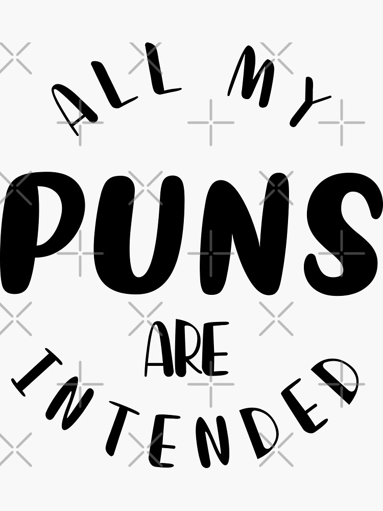 "All My Puns Are Intended - Nerd Joke - Geek Joke - Punny Humor - Puns ...