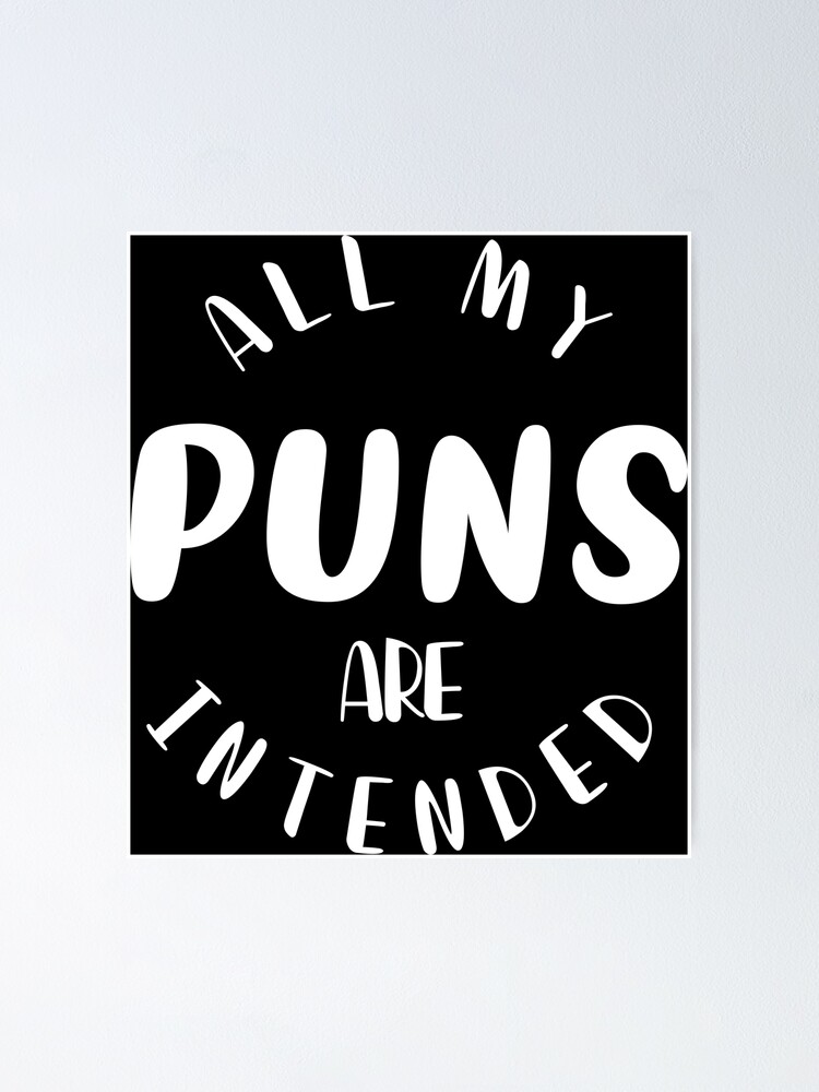 "All My Puns Are Intended - Nerd Joke - Geek Joke - Punny Humor - Puns ...