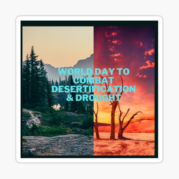 "World day to combat desertification & drought" Sticker for Sale by ...