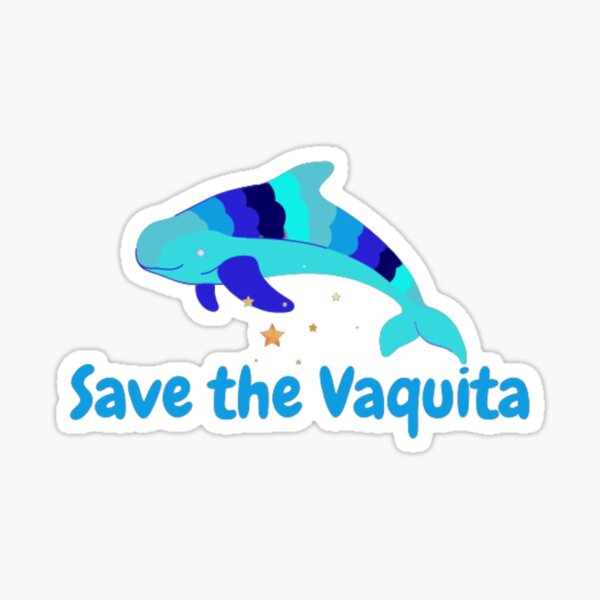 "save the vaquita" Sticker for Sale by LOUCAS6 | Redbubble