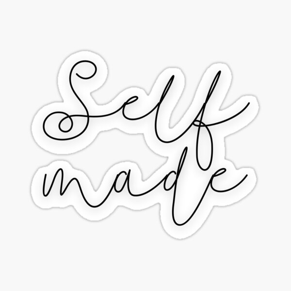 "Self made" Sticker by kornjaca10 | Redbubble