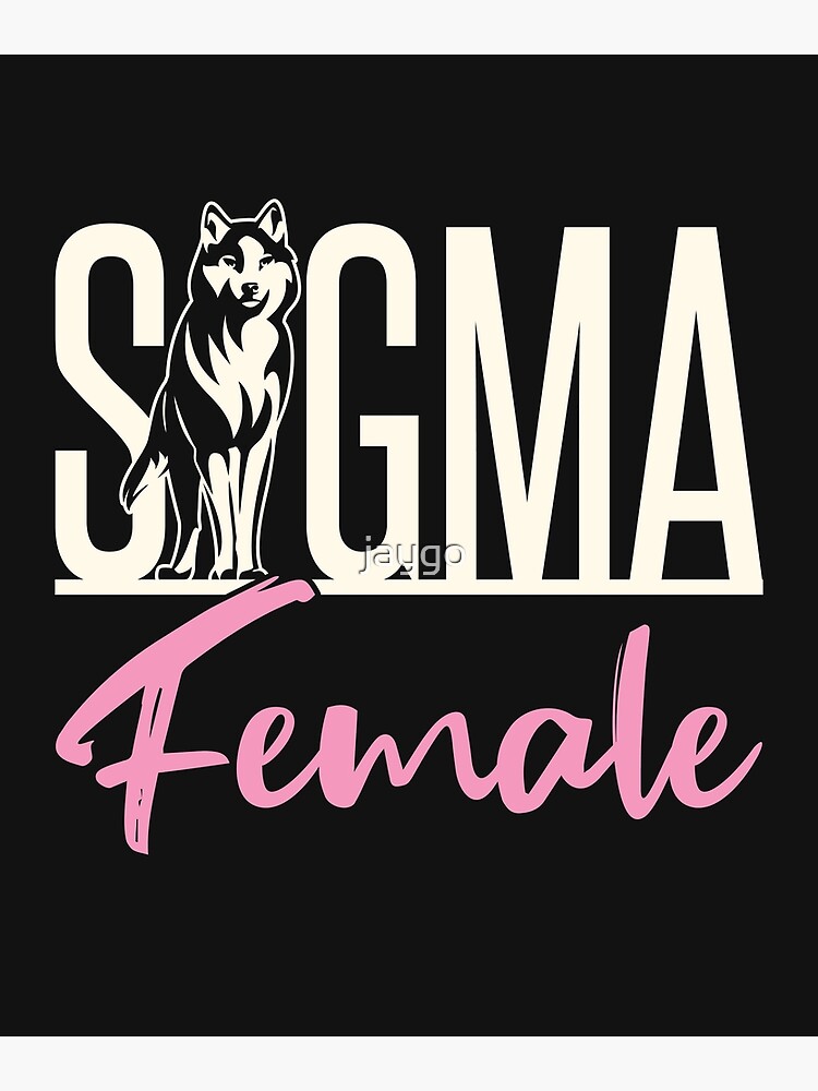"Sigma Female Lone Wolf" Poster for Sale by jaygo | Redbubble