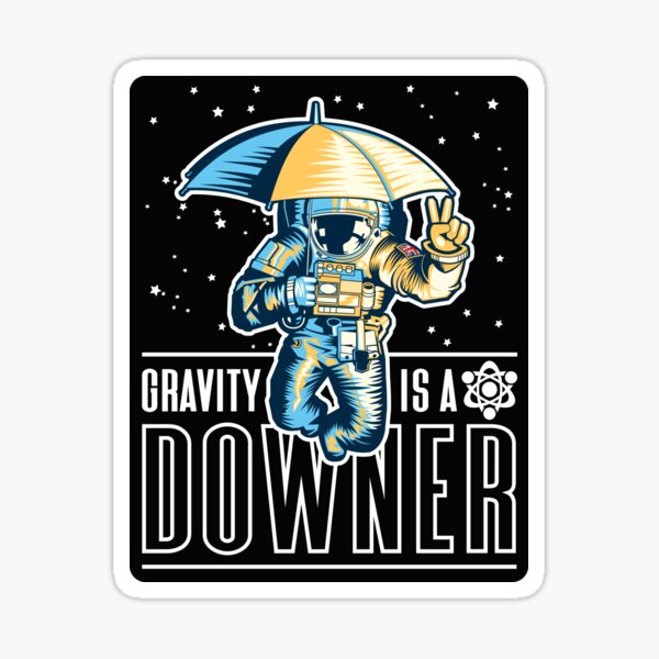 "Gravity is a downer - Spaceman holding an umbrella" Sticker for Sale ...