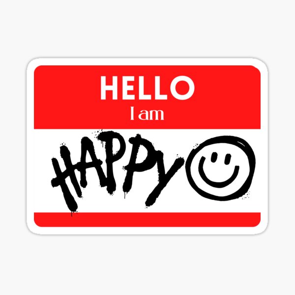 "graffiti Hello my name is hello I am happy with smiley face" Sticker ...