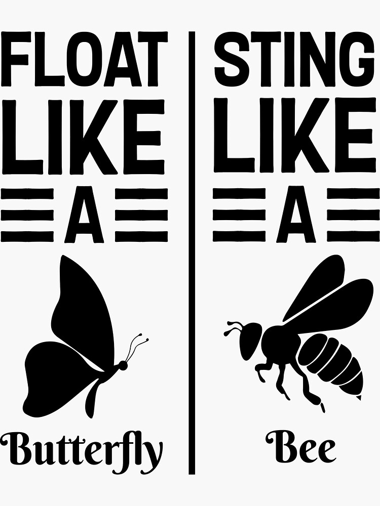 "Float Like A Butterfly Sting Like A Bee" Sticker for Sale by tasa3DIT ...