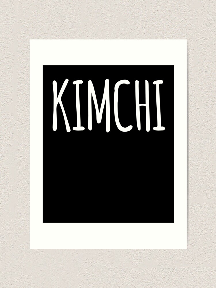"Kimchi Korean Hangul South Korea Kdrama K-pop" Art Print for Sale by ...