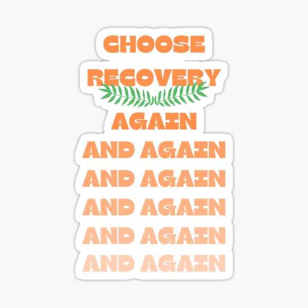 "CHOOSE RECOVERY" Sticker for Sale by catfightcole | Redbubble