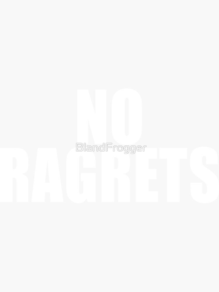 "No Ragrets" Sticker by BlandFrogger | Redbubble
