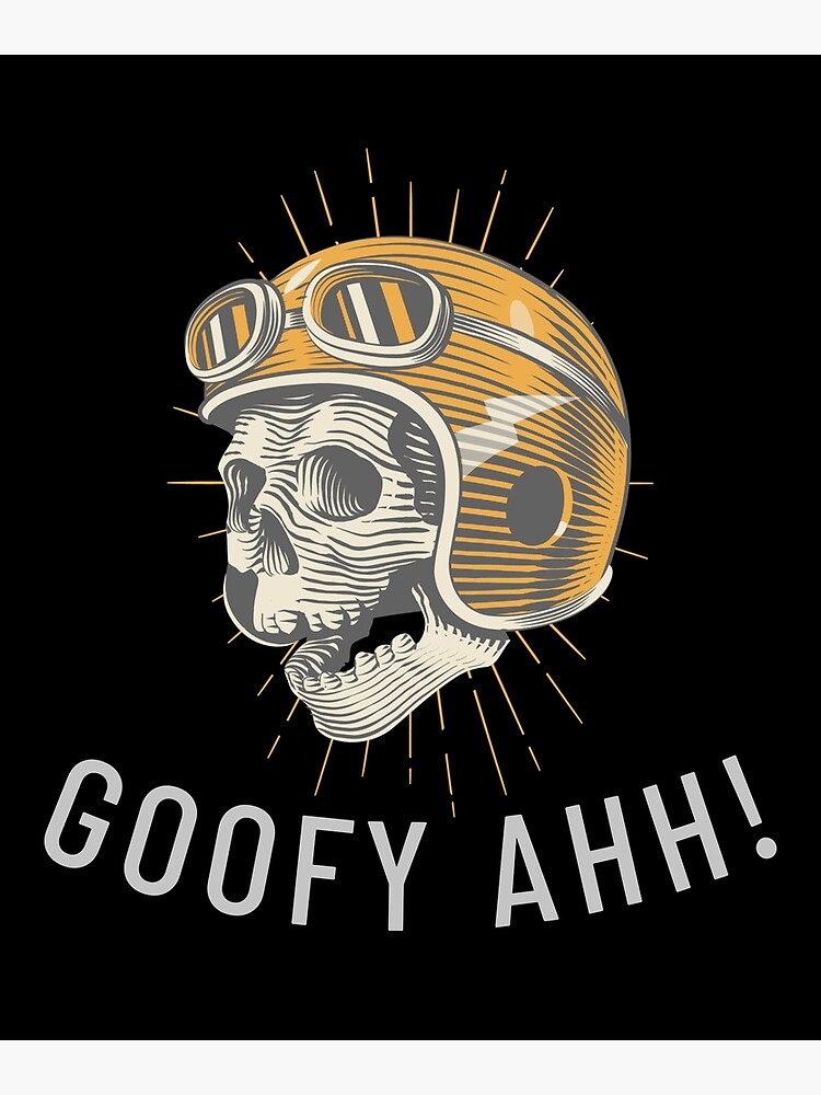 "Goofy Ahh" Poster for Sale by VibenGraphics | Redbubble
