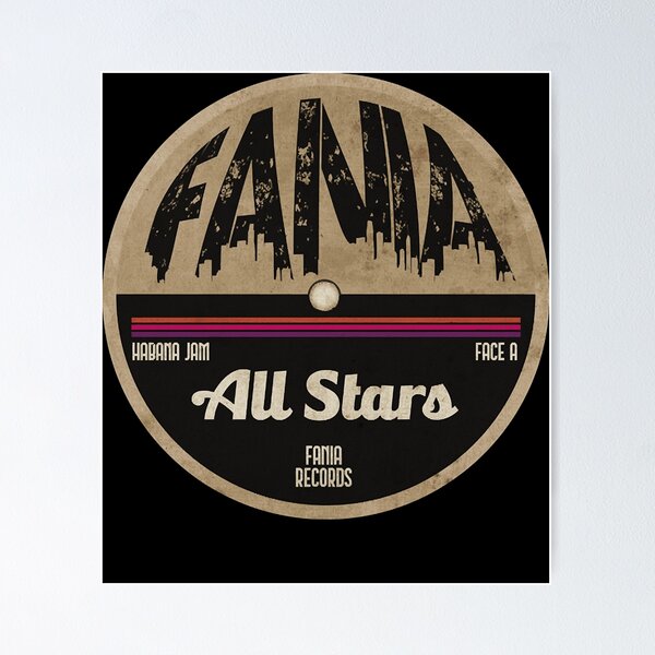 "Fania All Stars" Poster for Sale by shopCSAU8 | Redbubble