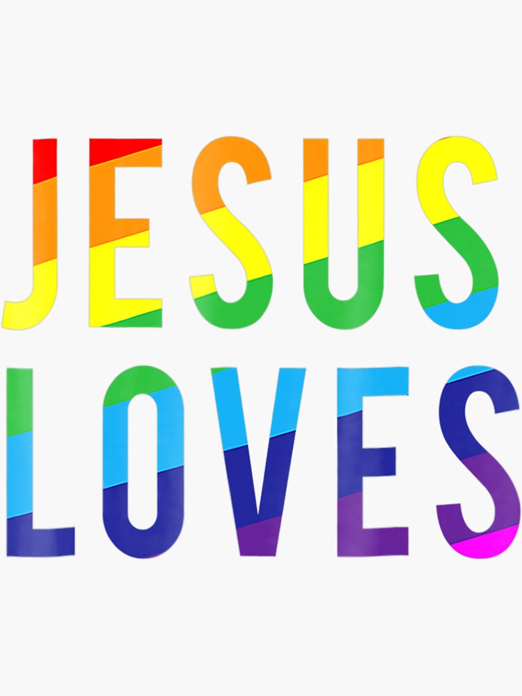 "Jesus Loves Gay Pride " Sticker for Sale by havelidraser | Redbubble