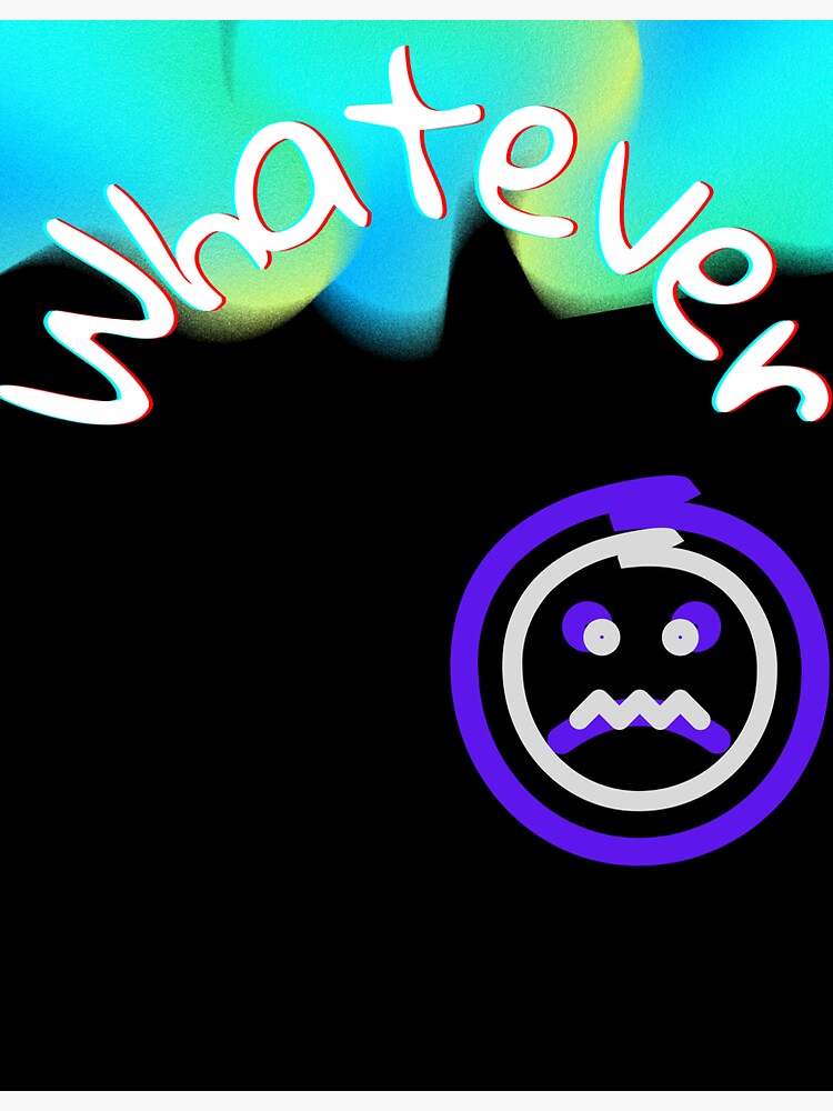 "Whatever" Sticker for Sale by MateuszAlbin | Redbubble