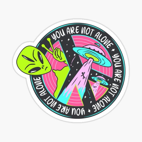 "YOU ARE NOT ALONE" Sticker by VodaVoca | Redbubble