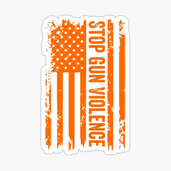 "Wear Orange Enough Stop Gun Violence Anti Gun" Sticker by urban-design ...