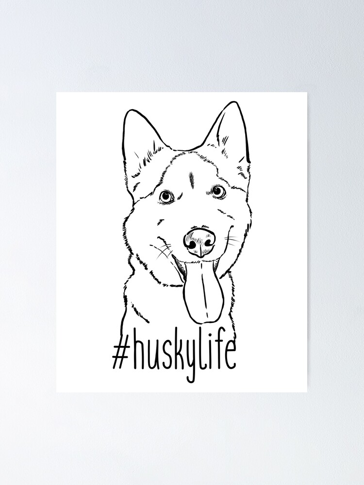 "Husky Life, Husky Line Drawing" Poster for Sale by nitesky13 | Redbubble