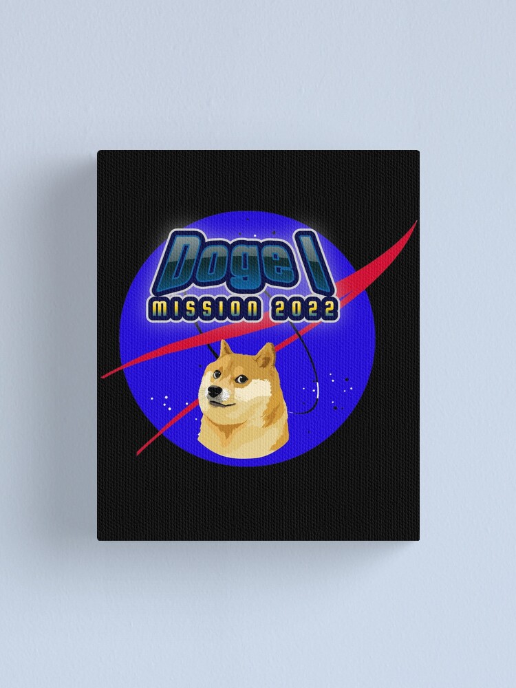 " Doge 1 Mission To The Moon 2022 Dogecoin Spacex Nasa" Canvas Print ...