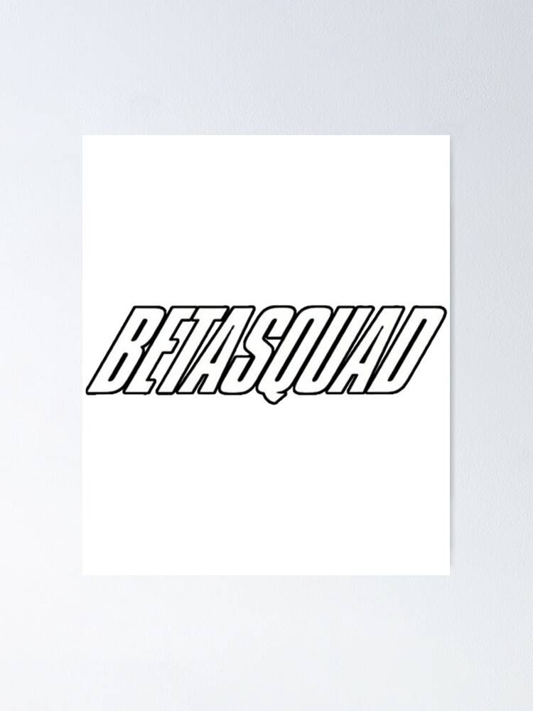 "beta squad merch " Poster for Sale by DoorToMagic | Redbubble