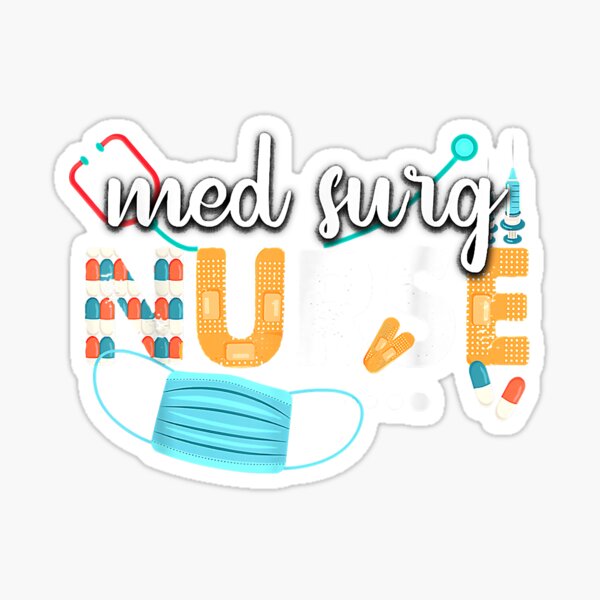 "Med Surg Nurse Cute Nurses Week 2022 Appreciation Nurses Day" Sticker ...