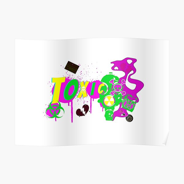 "Toxic" Poster for Sale by NikkosDesigns | Redbubble