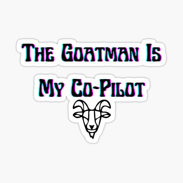 "Goatman is my co-pilot" Sticker for Sale by Envianne | Redbubble