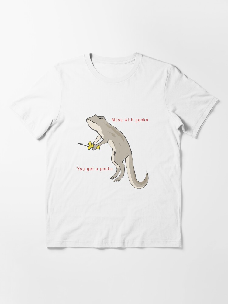 "Mess With Gecko You Get a Pecko - internet lizard meme" T-shirt for ...