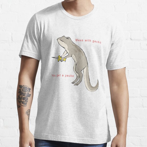 "Mess With Gecko You Get a Pecko - internet lizard meme" T-shirt for ...