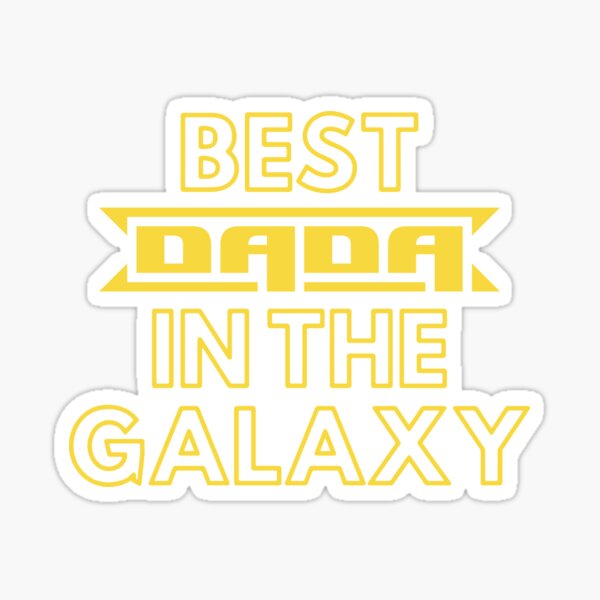 "Best Dada In The Galaxy | Cute Family Gift Idea For Dada" Sticker by ...