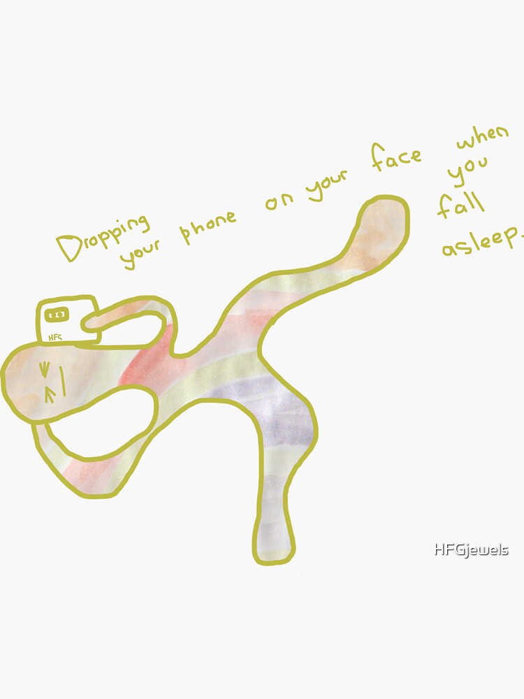 "When you drop your phone on your face" Sticker for Sale by HFGjewels ...