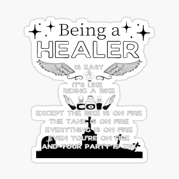 "Being A Healer Is Easy" Sticker for Sale by ChiweenieHobbit | Redbubble