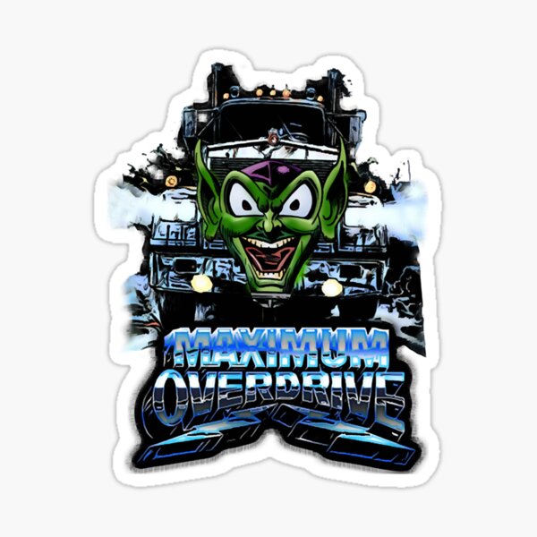 "Maximum Overdrive" Sticker for Sale by FaisalHamidi | Redbubble