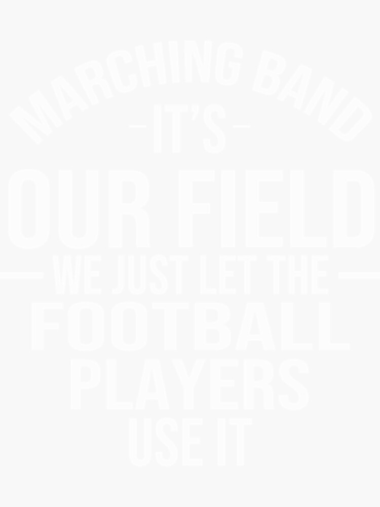 "Marching Band Football Field Music Musician" Sticker for Sale by ...