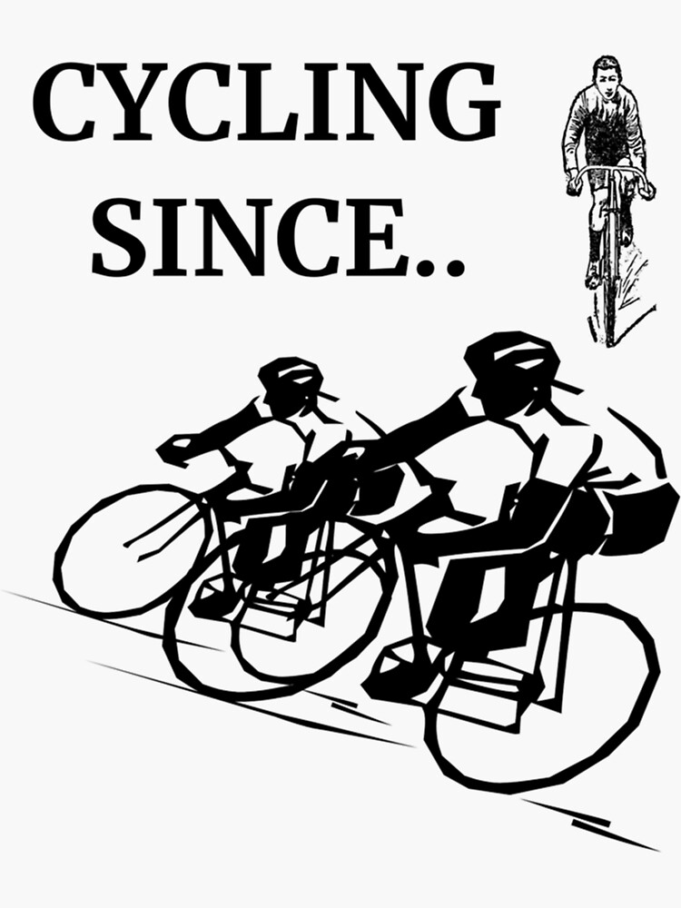 "Cycling Since " Sticker for Sale by Embrostyle | Redbubble