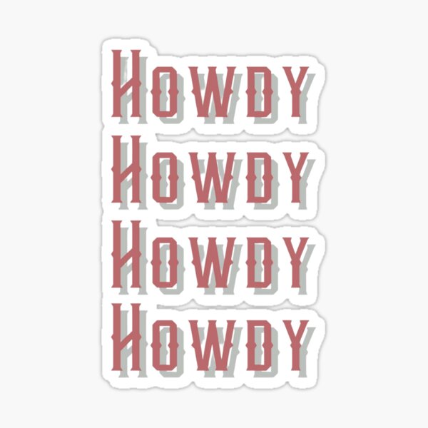 "Howdy " Sticker for Sale by countrylegacy | Redbubble