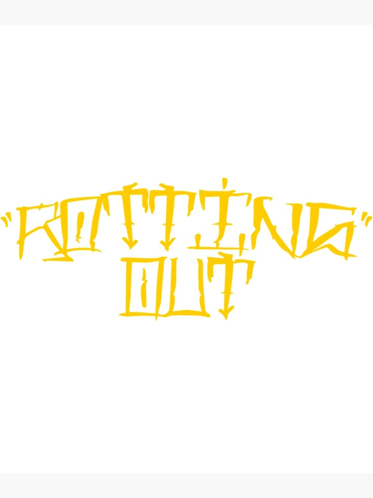 "Brilliant Rotting Out Band Design " Poster for Sale by Illustration987 ...