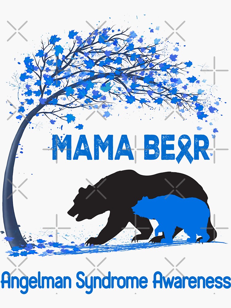 "Mama Bear Angelman Syndrome Awareness" Sticker for Sale by Mnrshirley ...