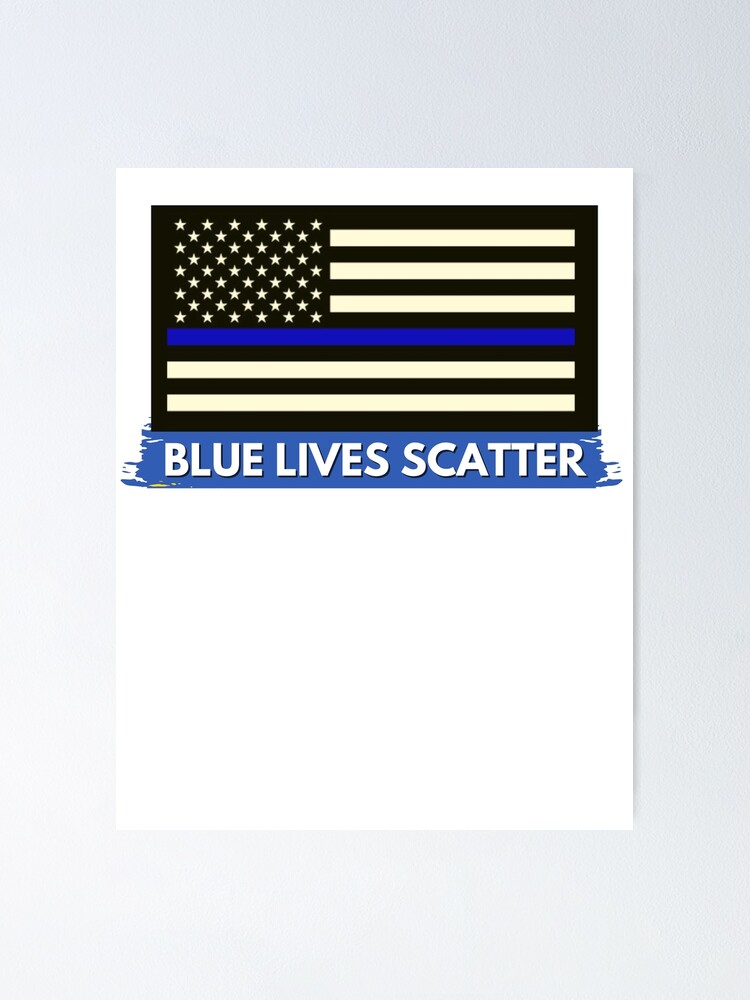 " Blue Lives Scatter Police Tee and Sticker | Defund Uvalde Police ...