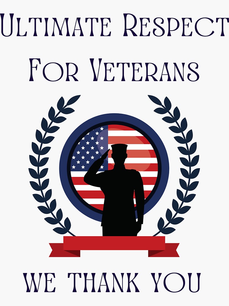 "Ultimate Respect for Veterans" Sticker for Sale by Karjaktalez | Redbubble