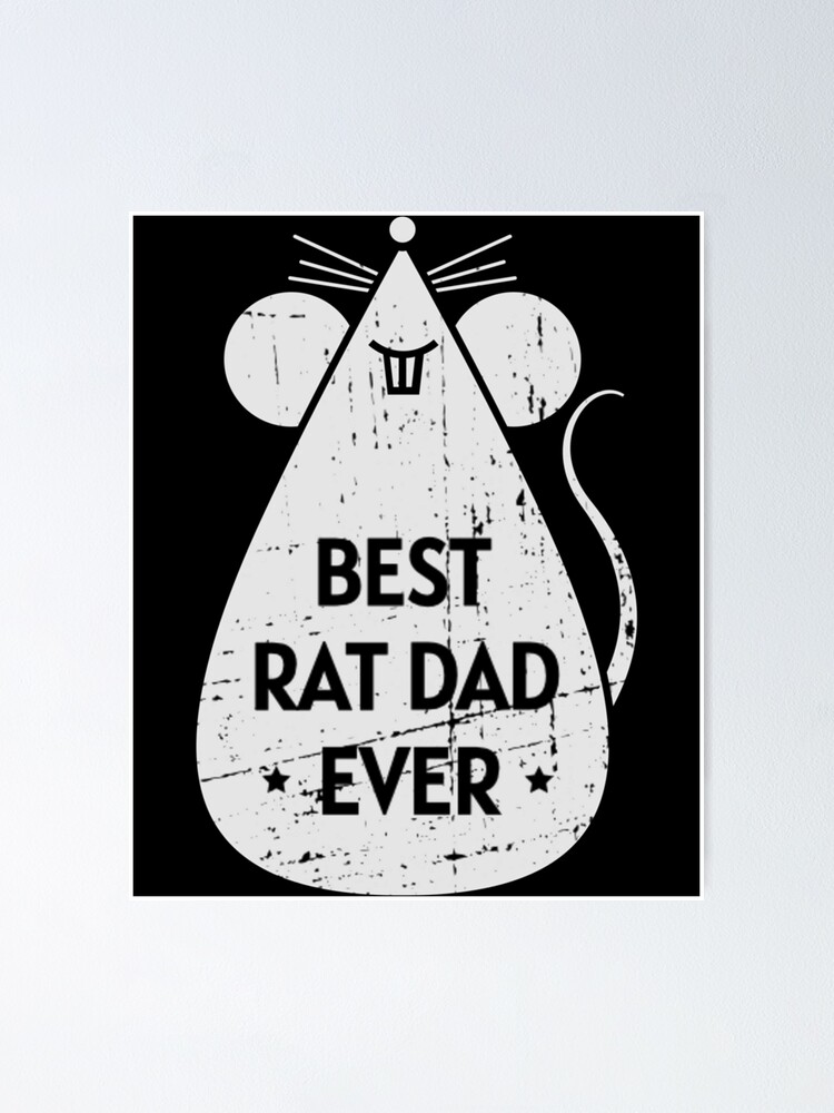 "Best Rat Dad Ever - Cute Rat " Poster for Sale by WorldsBestE | Redbubble