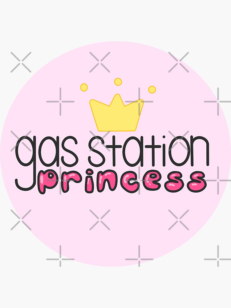 "Gas Station Princess" Sticker for Sale by saturn-bee | Redbubble